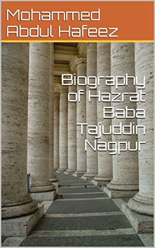 Biography of Hazrat Baba Tajuddin Nagpur by Mohammed Abdul Hafeez ...