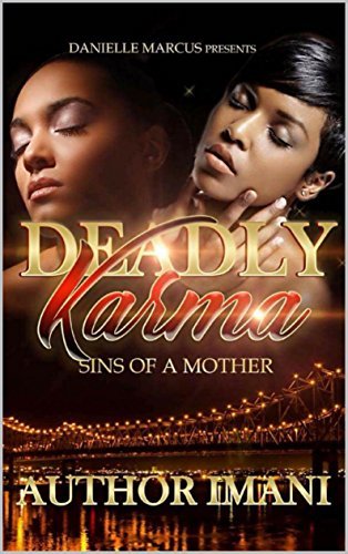 Deadly Karma: Sins of a Mother by Imani . | Goodreads