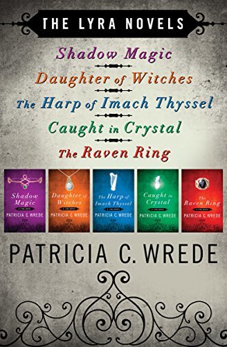 The Lyra Novels: Shadow Magic, Daughter of Witches, The Harp of Imach ...