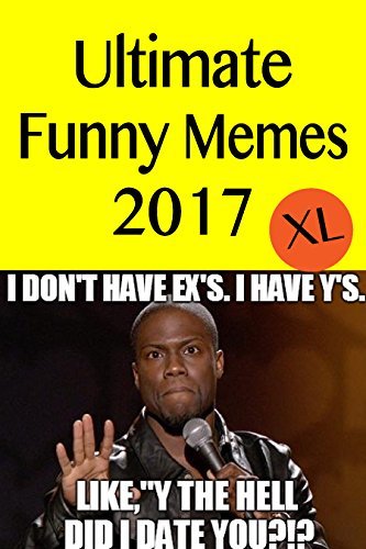 Memes: Top Rare Funny Memes 2017 (XL)- by Memes | Goodreads