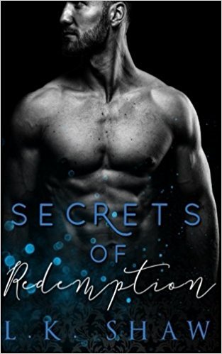 Secrets of Redemption (Secrets, #3) by L.K. Shaw | Goodreads