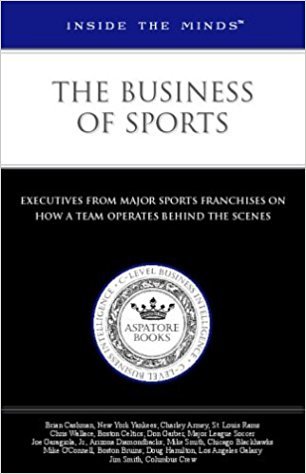 The Business of Sports by Aspatore Books | Goodreads