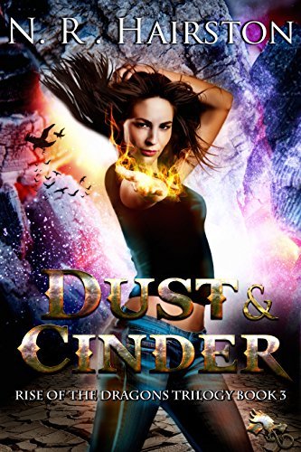 Dust and Cinder (Rise of the Dragons, #3) by N.R. Hairston | Goodreads