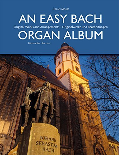 An Easy Bach Organ Album: Originalwerke und Bearbeitungen by Johann ...