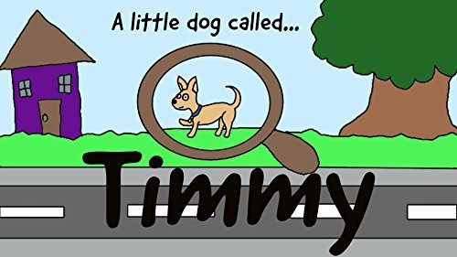 A Little Dog Called Timmy by Sarah Bowley | Goodreads
