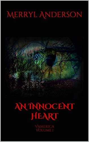 An Innocent Heart: Vamerica Volume 1 by Merryl Anderson | Goodreads