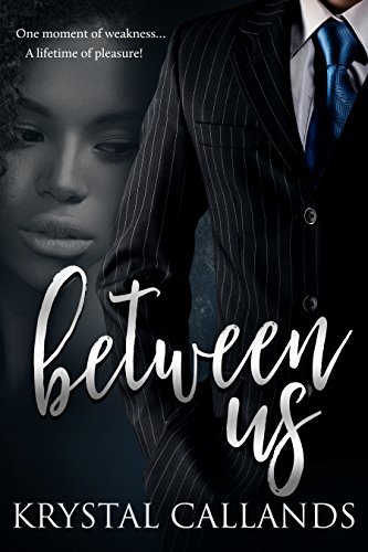 Between Us by Krystal Callands | Goodreads