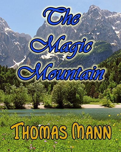 The Magic Mountain: First Edition (Arkosh Fiction) by Thomas Mann ...