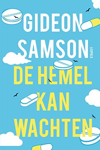 De hemel kan wachten (Vroege lijsters) by Gideon Samson | Goodreads