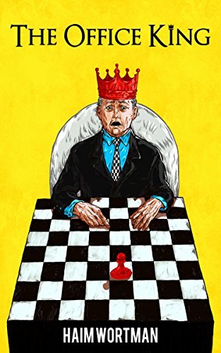 The Office King by Haim Wortman | Goodreads