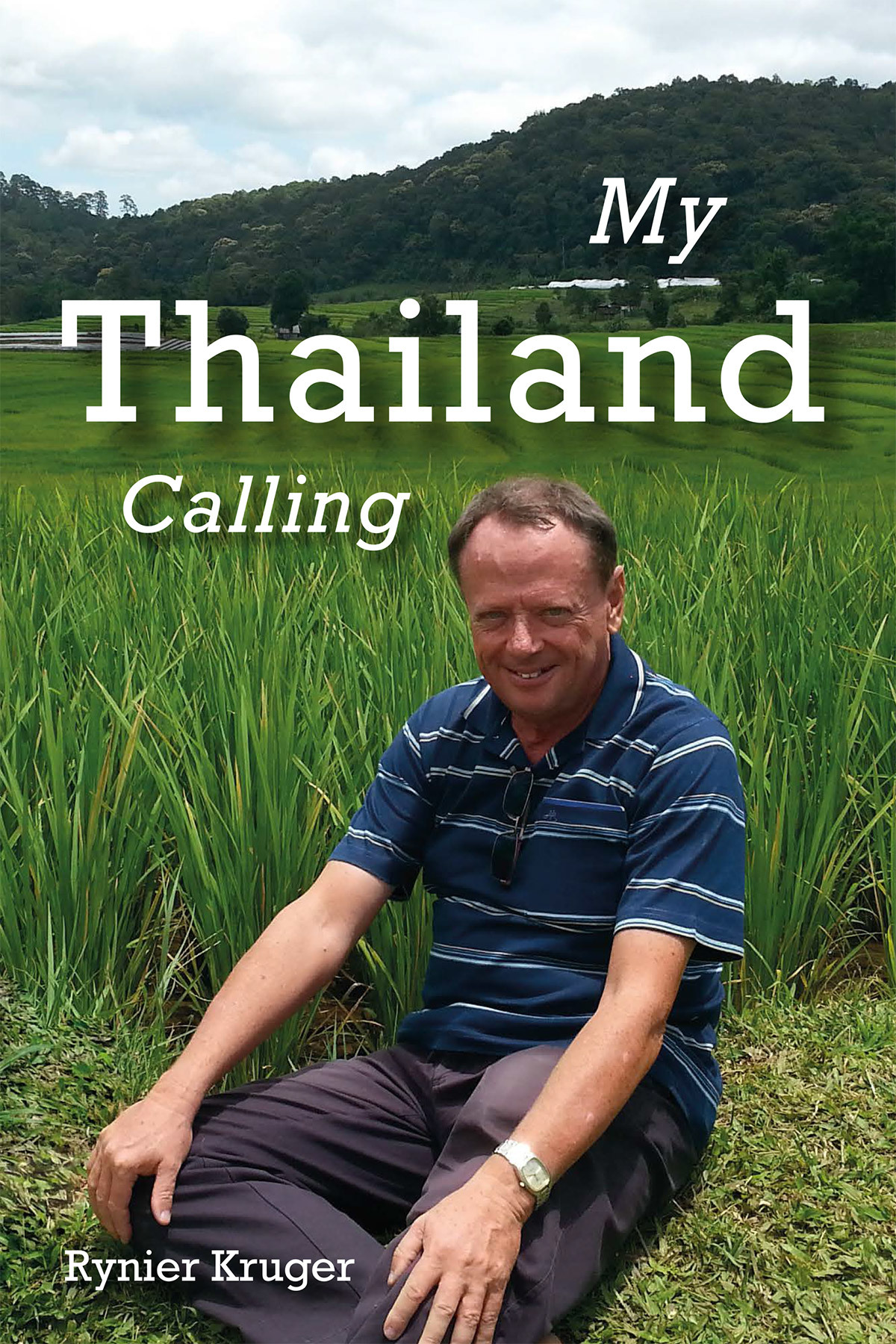 My Thailand Calling by Rynier Kruger | Goodreads
