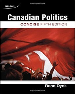 Canadian Politics: Concise by Rand Dyck | Goodreads