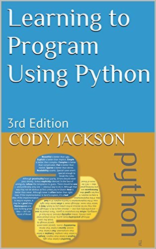 Learning to Program Using Python: 3rd Edition by Cody Jackson | Goodreads