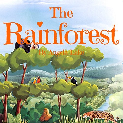 The Rainforest: （ Picture Book For Kids / Bedtime story ） by Angela ...