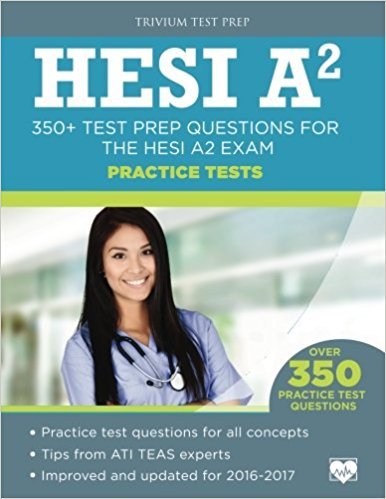 HESI A2 Practice Tests: 350+ Test Prep Questions for the HESI A2 Exam ...