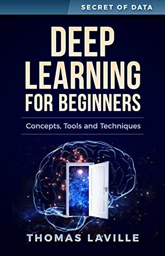 Deep Learning for Beginners: Concepts, Techniques and Tools by Thomas ...