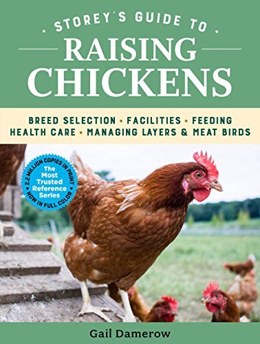 Storey's Guide to Raising Chickens: Breed Selection, Facilities ...