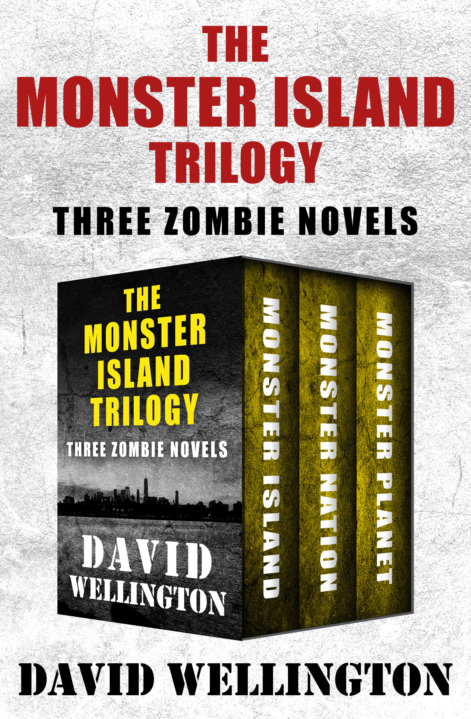 The Monster Island Trilogy: Three Zombie Novels by David Wellington ...