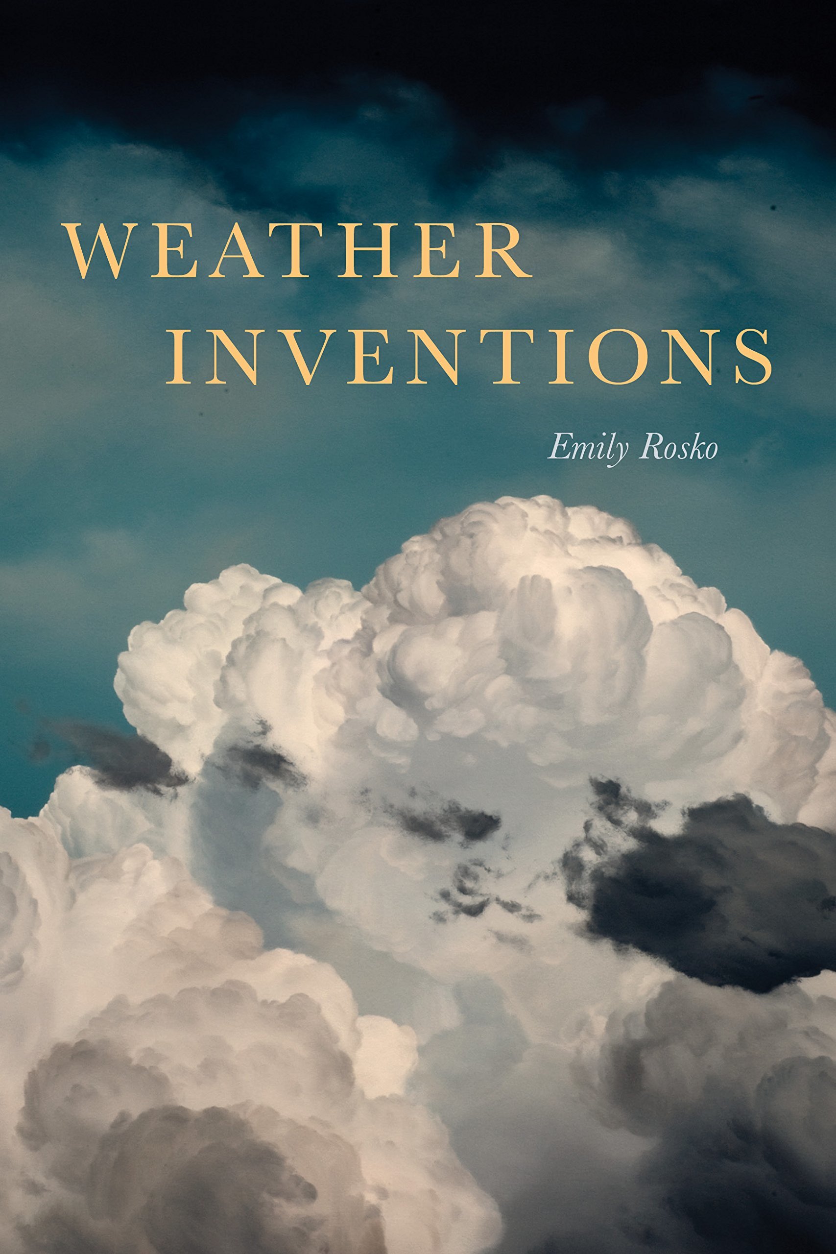 Weather Inventions by Emily Rosko | Goodreads