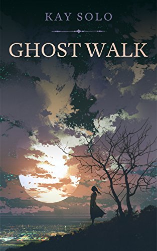 Ghost Walk by Kay Solo | Goodreads