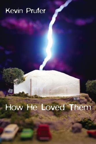 How He Loved Them by Kevin Prufer | Goodreads