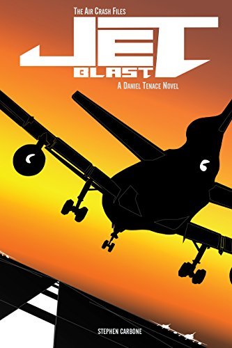 The Air Crash Files: Jet Blast: A Daniel Tenace Novel by Stephen ...