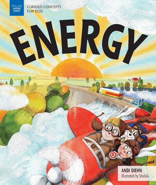 ENERGY (Curious Concepts for Kids) by Andi Diehn | Goodreads