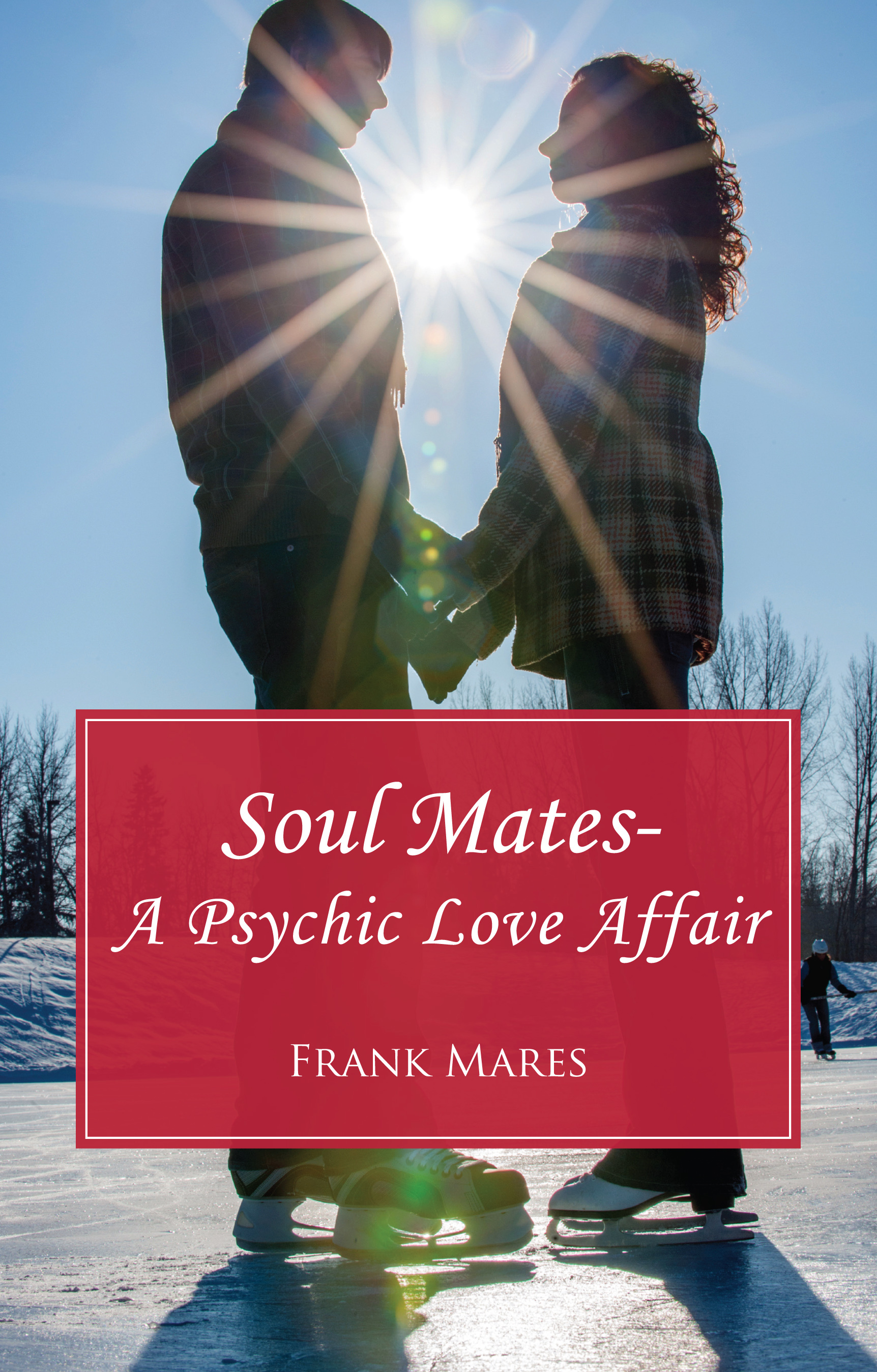 Soul Mates - A Psychic Love Affair by Frank Mares | Goodreads