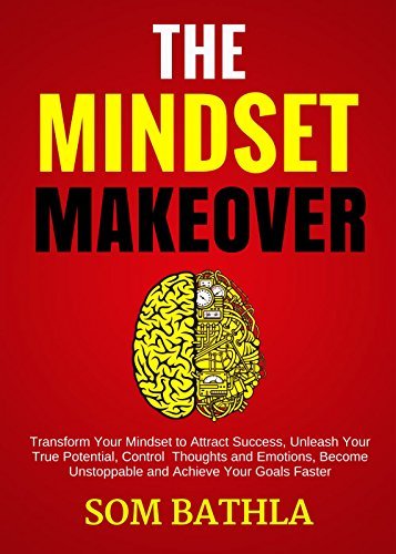 The Mindset Makeover: Transform Your Mindset to Attract Success ...