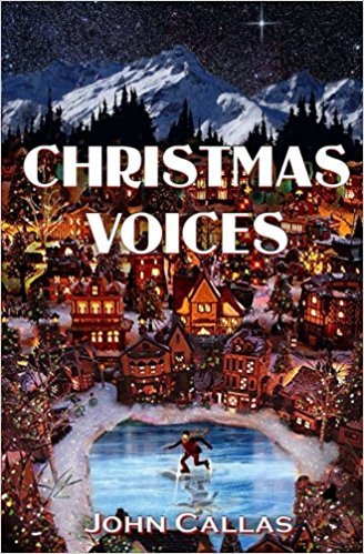 Christmas Voices by John Callas | Goodreads