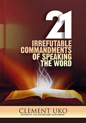 21 Commandments of Declaring The Word of God: Releasing The power of ...