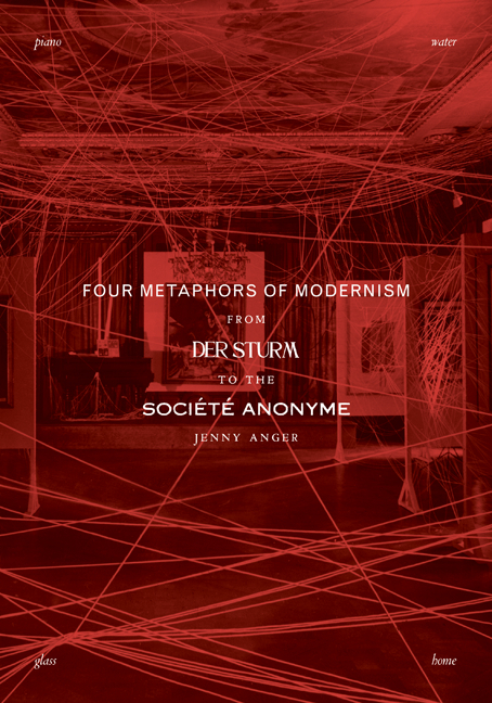 Four Metaphors of Modernism: From Der Sturm to the Société Anonyme by ...