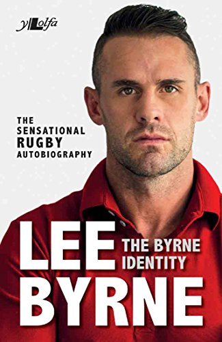 The Byrne Identity: The Sensational Rugby Autobiography by Lee Byrne ...