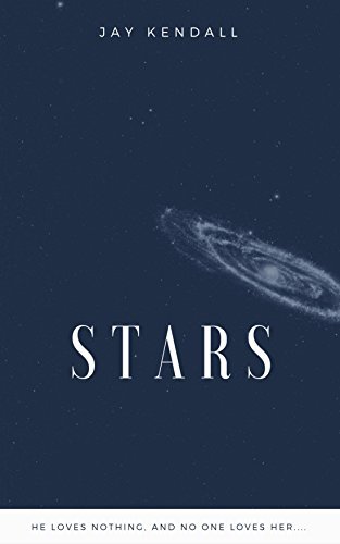 Stars (Stars, #1) by Jay Kendall | Goodreads