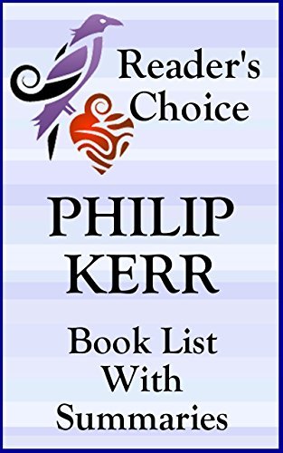 PHILIP KERR BOOKS CHECKLIST IN ORDER WITH SUMMARIES - UPDATED 2017 ...