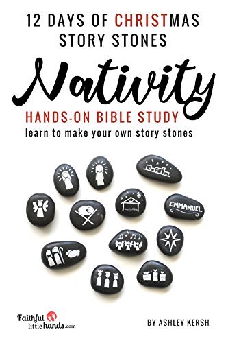12 Days of Christmas Story Stones: Nativity Hands-On Bible Study by ...