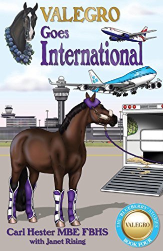Valegro Goes International: The Blueberry Stories: Book Four by Carl ...