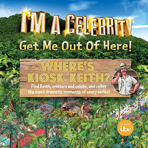 I'm a Celebrity... Where's Kiosk Keith? by Hamlyn | Goodreads
