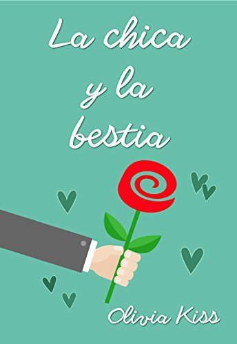 La chica y la bestia (Chicas Magazine #3) by Olivia Kiss | Goodreads