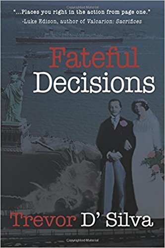 Fateful Decisions by Trevor D'Silva | Goodreads