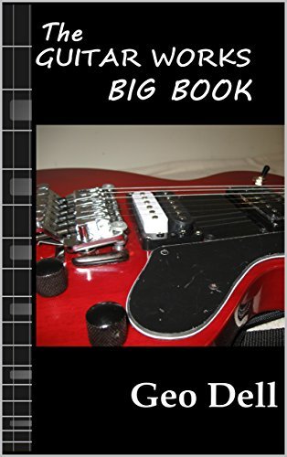 The Guitar Works Big Book by Geo Dell | Goodreads