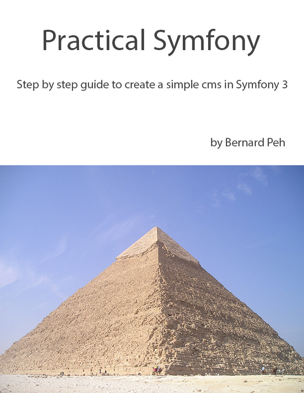 Practical Symfony by Bernard Peh | Goodreads