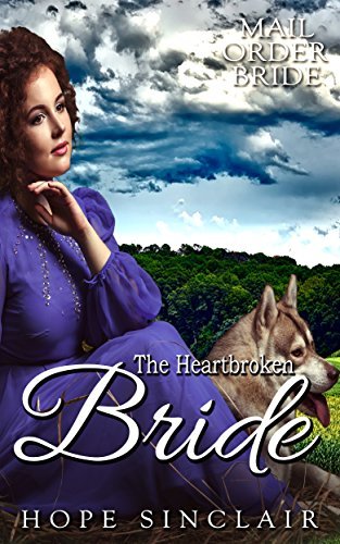 The Heartbroken Bride (Mail Order Bride Adventures) by Hope Sinclair ...