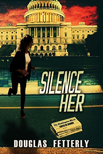 Silence Her: The Washington Elite Will Do Anything To Keep Her Quiet ...