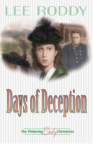 Days of Deception (Pinkerton Lady Chronicles) by Lee Roddy | Goodreads