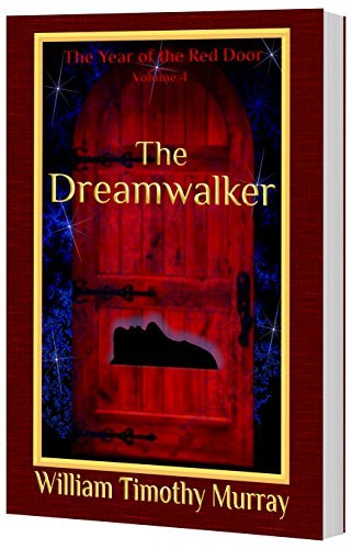 The Dreamwalker: Volume 4 of The Year of the Red Door by William ...