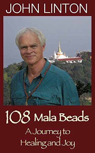 108 Mala Beads: A Journey to Healing and Joy by John Linton | Goodreads
