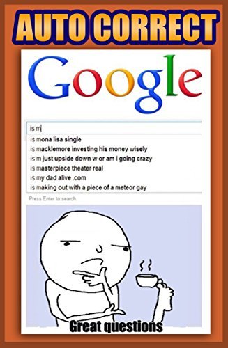 Memes: Auto Correct Memes: Ultimate Google Auto Correct Hilarious Memes! by Memes | Goodreads