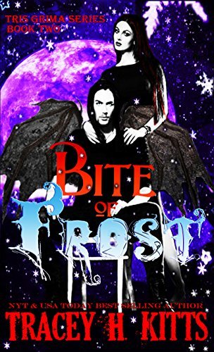 Bite of Frost (Tris Grima #2) by Tracey H. Kitts | Goodreads