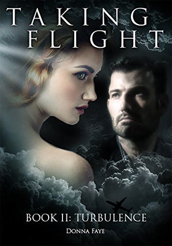 Turbulence (Taking Flight, #2) by Donna Faye | Goodreads